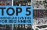 Top 5 modular synths for beginners - gearnews.com