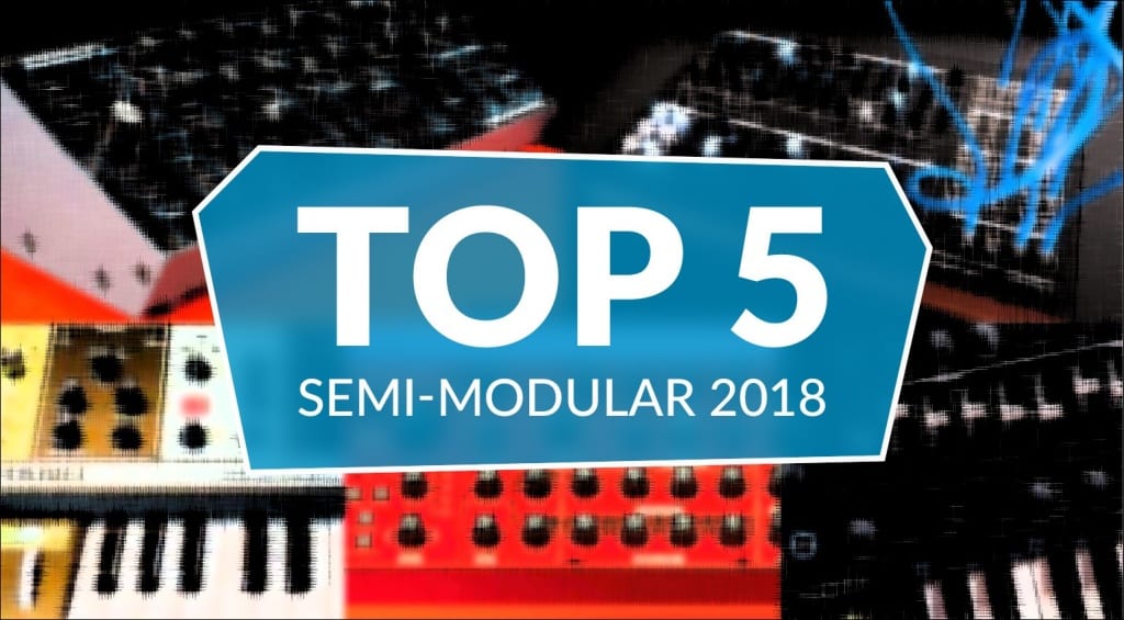 Our Top 5 Semi-Modular Synthesizers - gearnews.com
