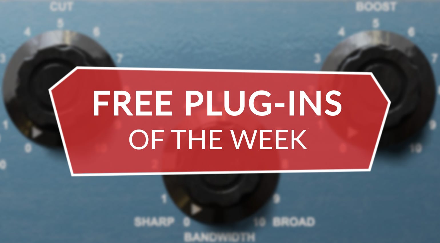 The Best Free Plug-ins: A list of great gear that won't cost you a ...